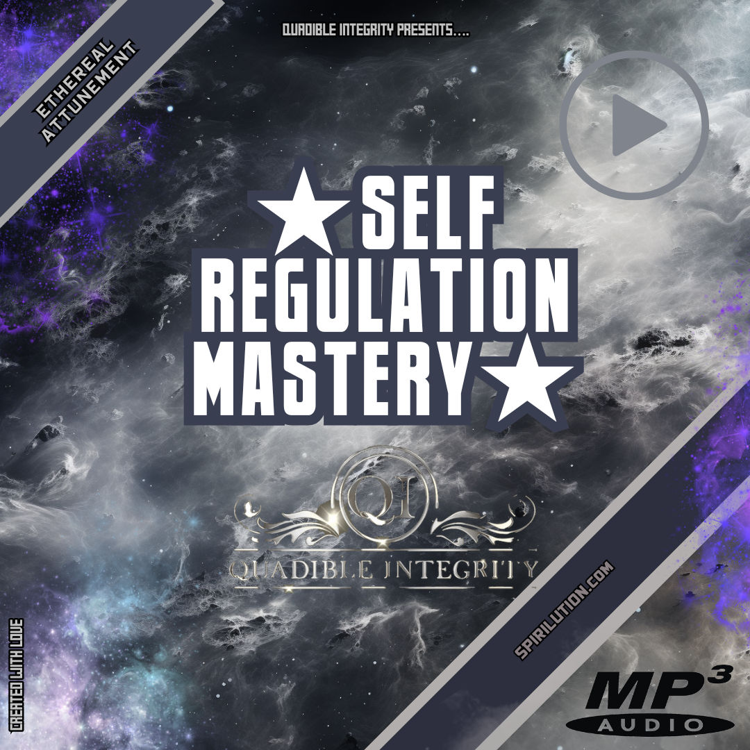 ★Self-Regulation Mastery★ (Much Needed!) – SPIRILUTION.COM
